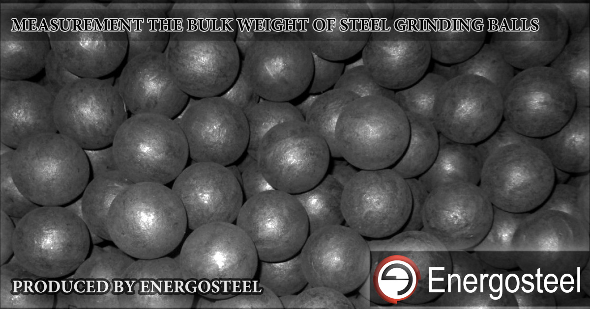 Measurement the bulk weight of steel grinding balls produced by Energosteel