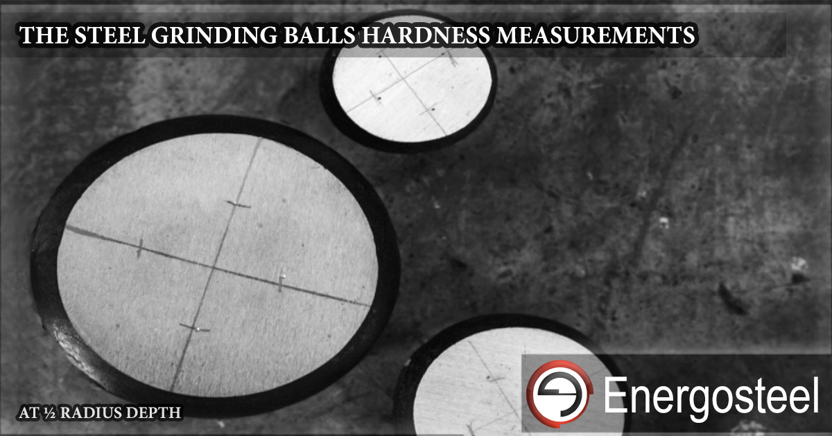 THE STEEL GRINDING BALLS HARDNESS MEASUREMENTS AT ½ RADIUS DEPTH